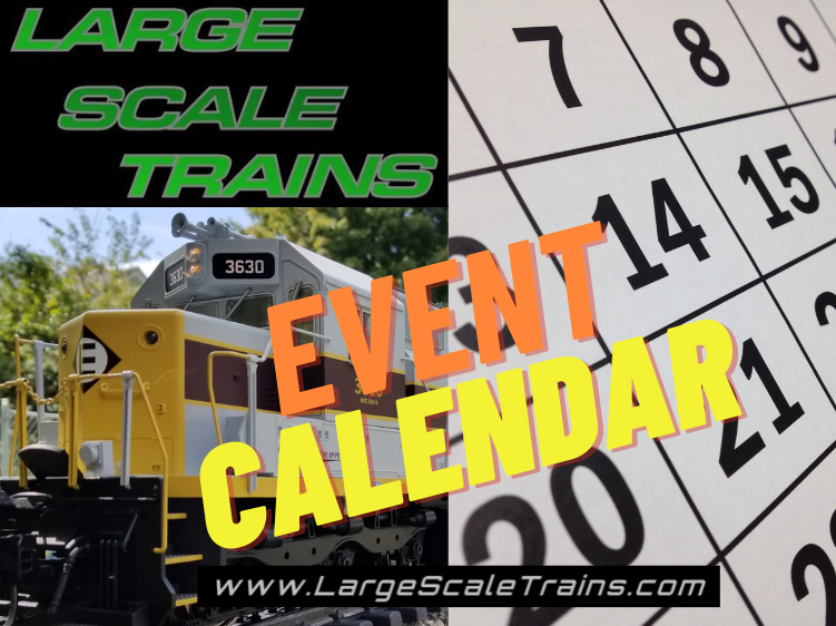 Large Scale Events Calendar - Large Scale Trains